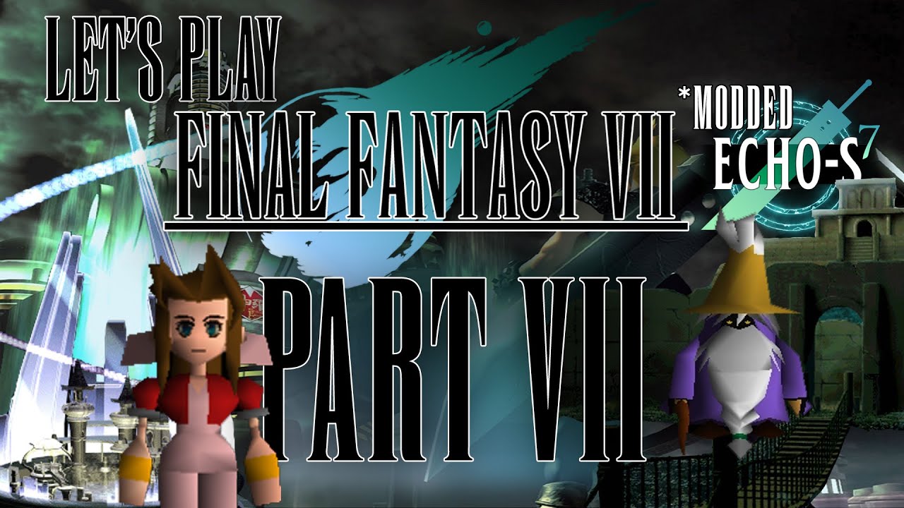 FINAL FANTASY VII - OG - MODDED - PART 7 - YouTube