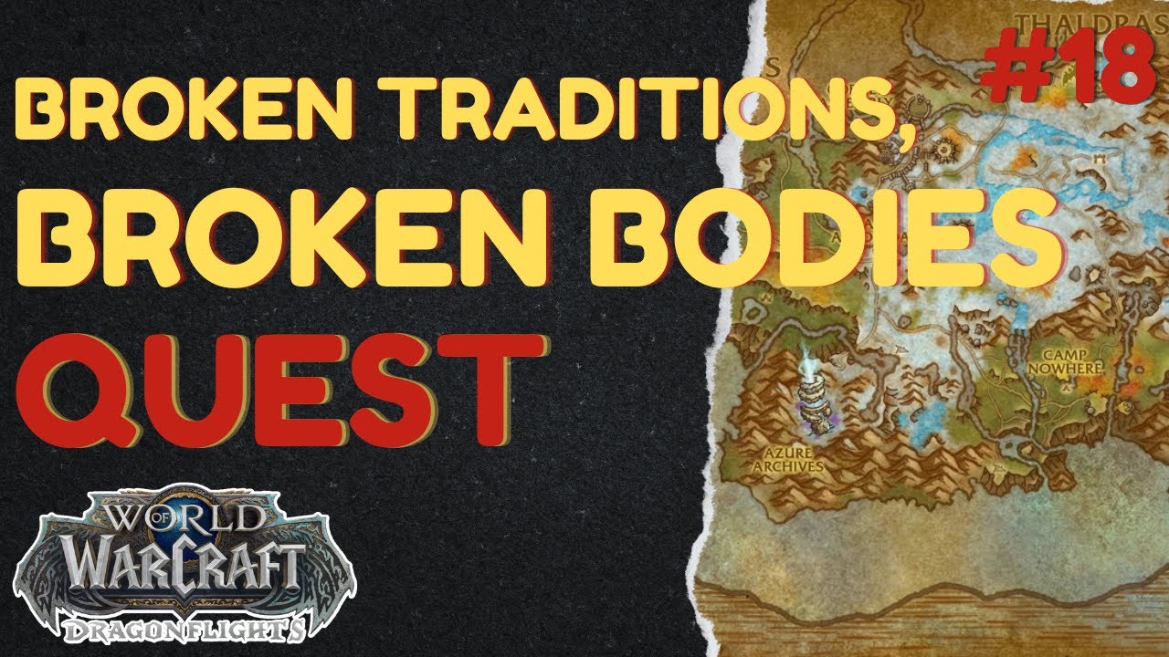 Broken Traditions, Broken Bodies | [QUEST] | [The Azure Span] | WoW ...