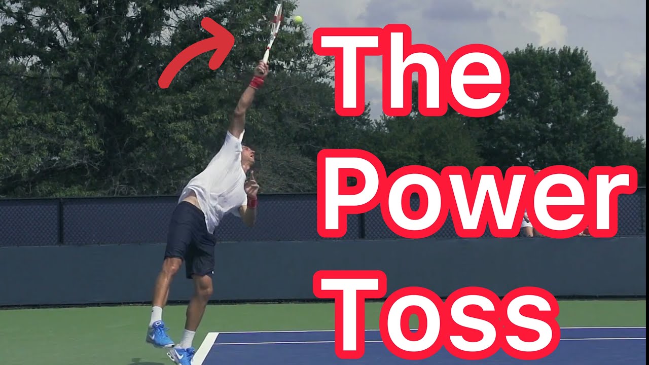 The Power Toss (The Best Toss For More Serve Power) - YouTube