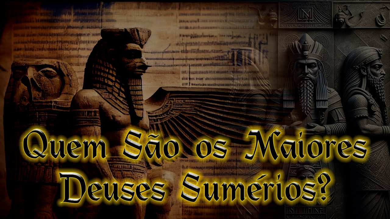 Mitologia Suméria - Quem Foram os Maiores Deuses Sumérios? - YouTube