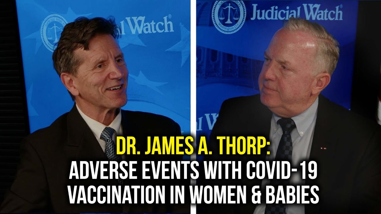 Dr. James A. Thorp: Adverse Events with COVID-19 Vaccination in Women ...
