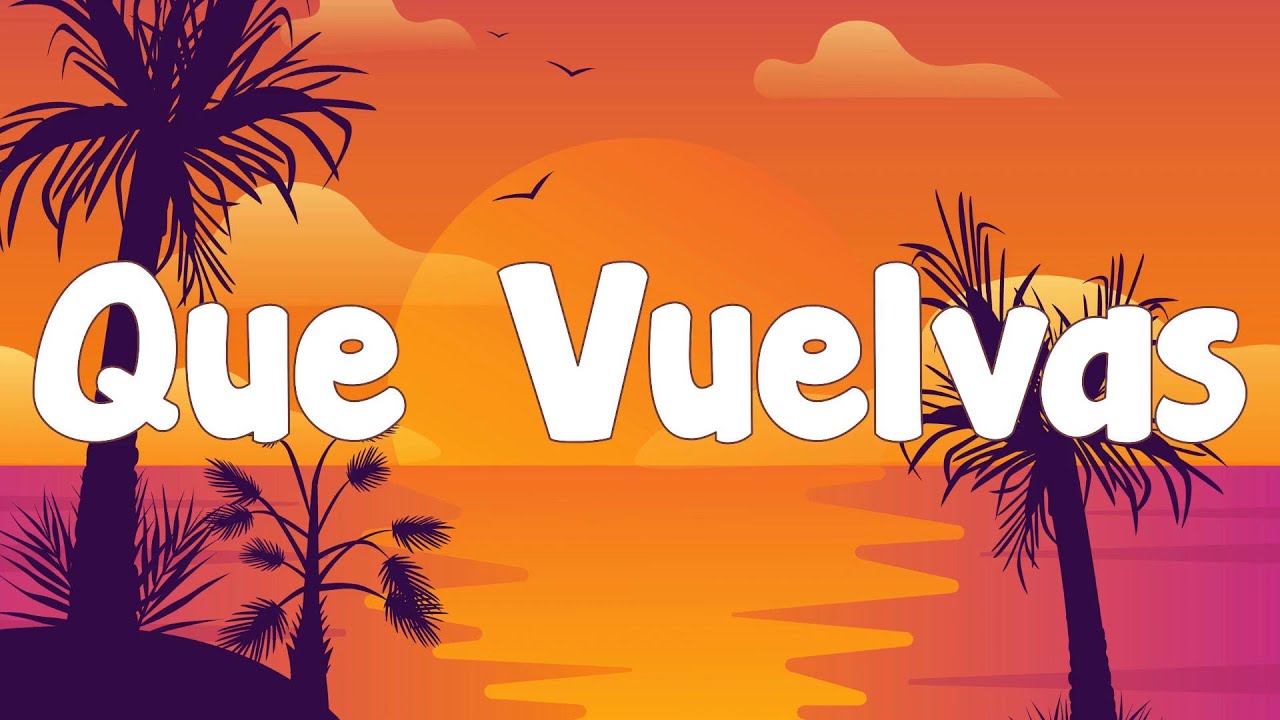 Carin Leon - Que Vuelvas (Letra/Lyrics) - YouTube