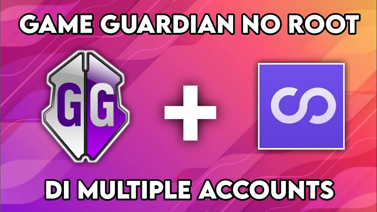 Cara Pasang & Setting Game Guardian No Root Di Multiple Accounts ...