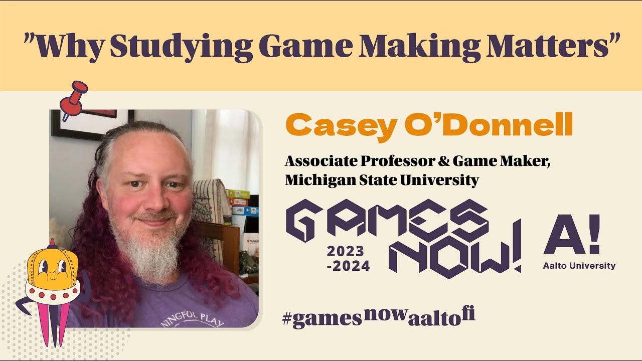 Casey O’Donnell: Why Studying Game Making Matters | Games Now! - YouTube
