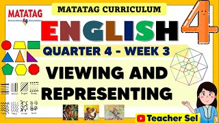 Grade 4 English 4 Quarter 4 Week 3 Matatag Viewing And Representing ...