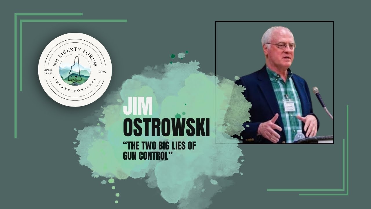 The Two Big Lies of Gun Control with Jim Ostrowski - YouTube
