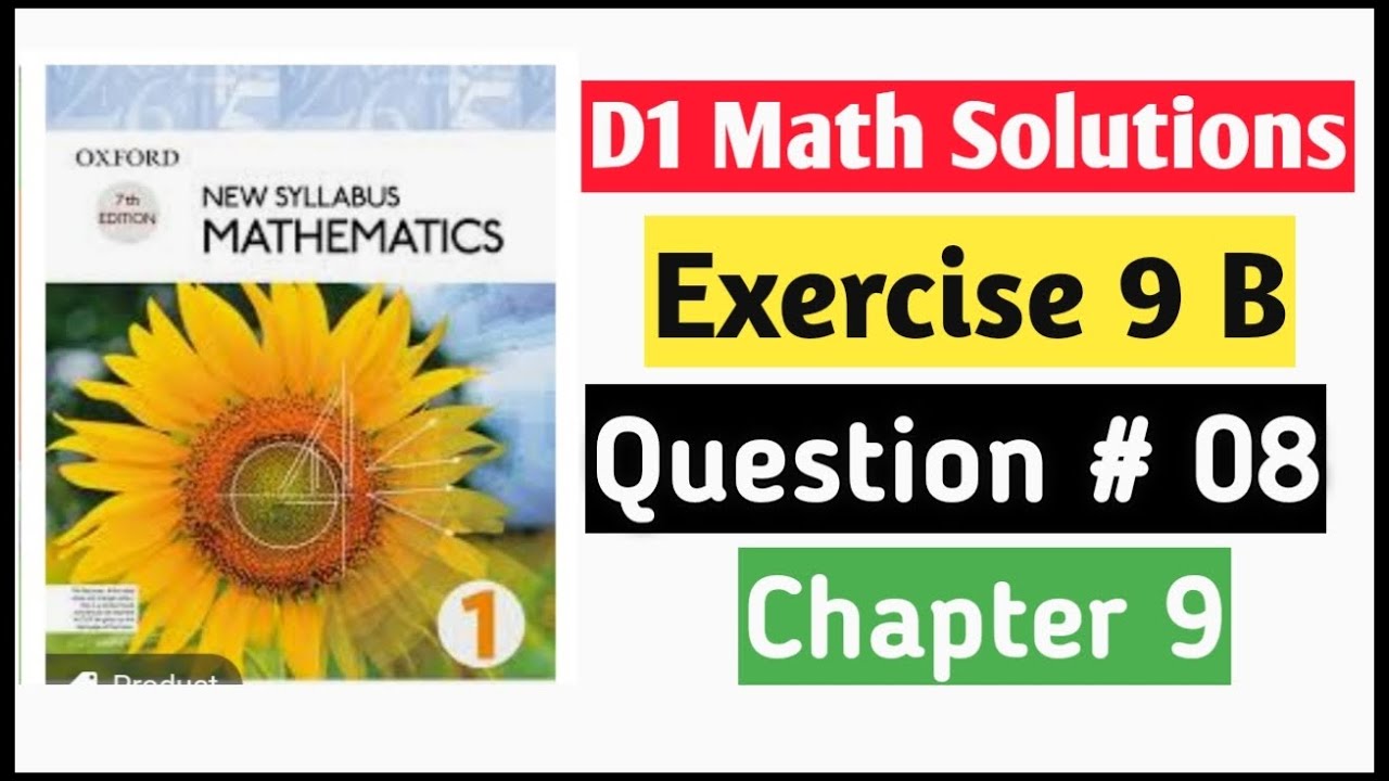 Exercise 9b Question no 8 D1 Maths Chapter 9 || Oxford Mathematics Book ...