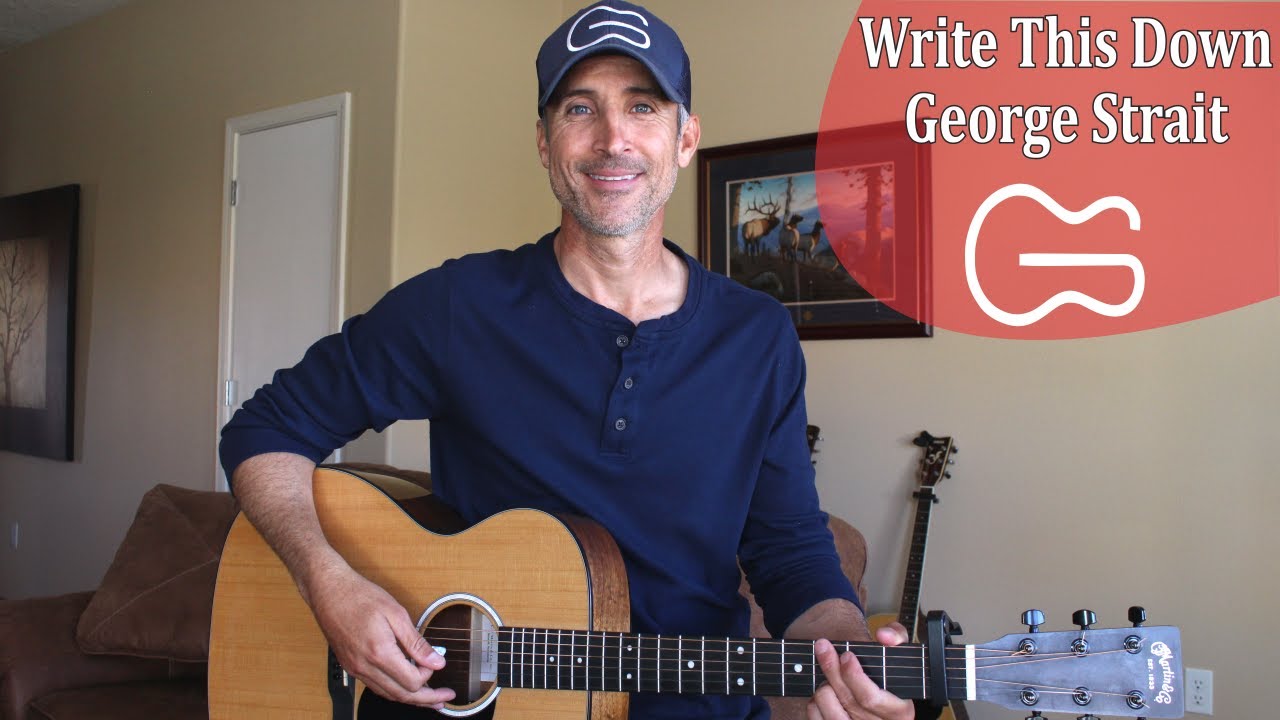 Write This Down - George Strait - Guitar Lesson | Tutorial - YouTube