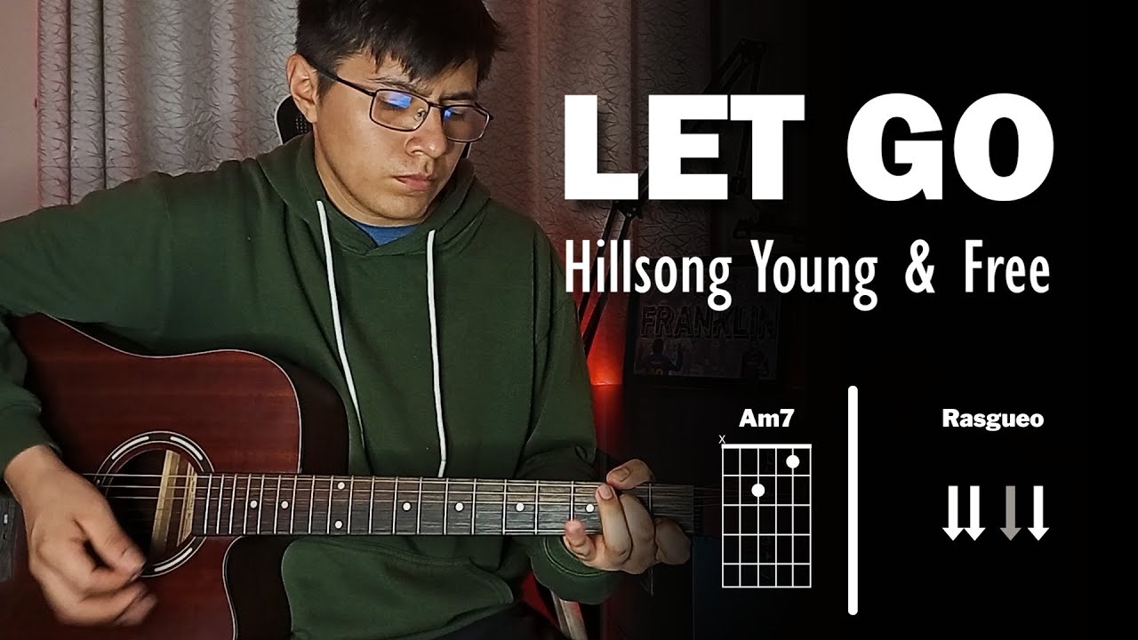 Let Go – Hillsong Young & Free | Tutorial en Guitarra Acústica ...