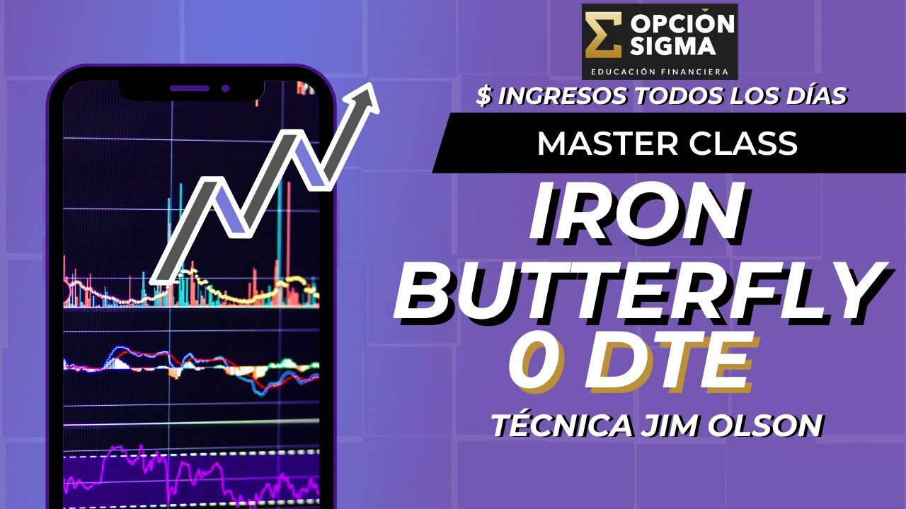 Estrategia SPY Iron Butterfly 0DTE Jim Olsen - Master Class COMPLETA 2024!! - YouTube