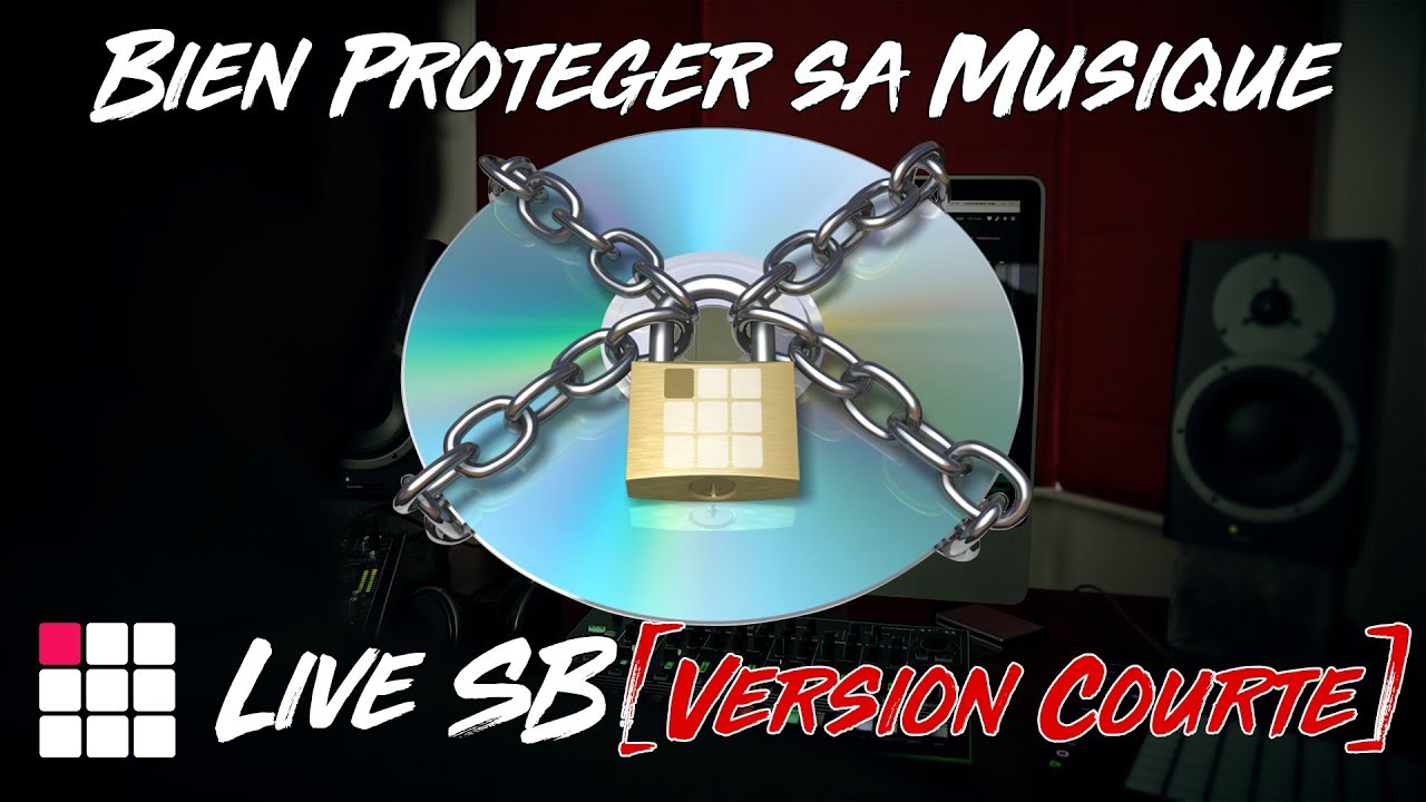 COMMENT BIEN PROTEGER SA MUSIQUE ? (version courte) - YouTube