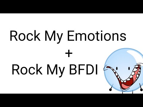 Rock My Emotions + Rock My BFDI Mashup (Read Desc) - YouTube