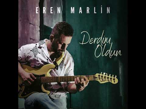 Eren Marlin - Derdim Oldun