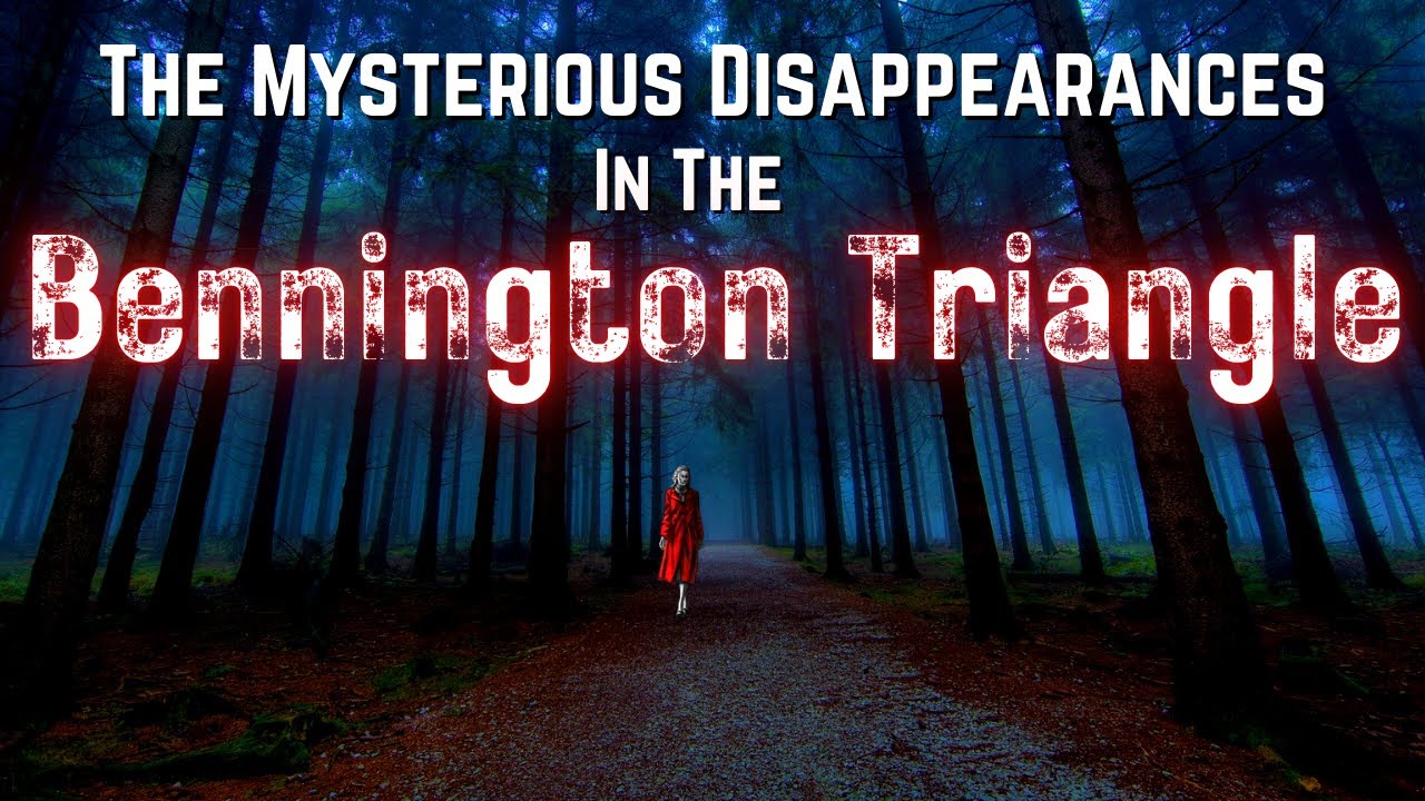 TRUE HORROR: The Strange Ways People Go Missing In The Bennington ...