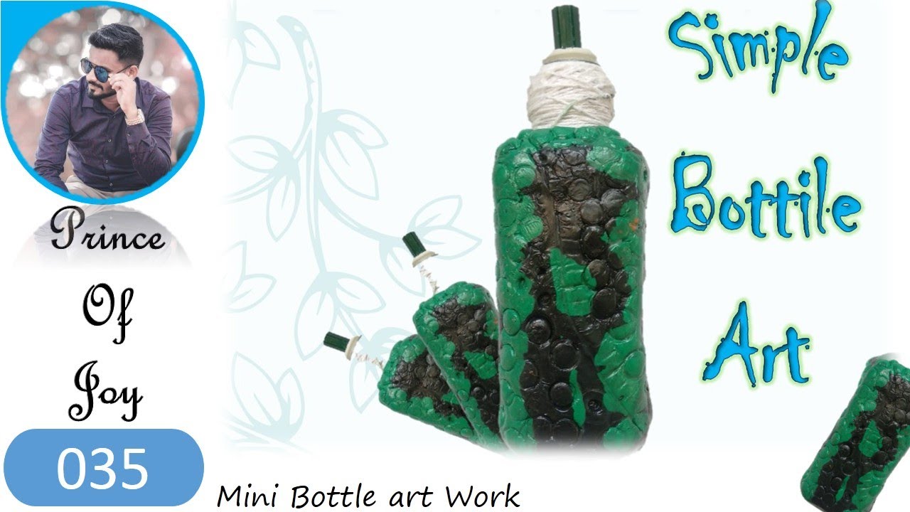 35 Bottle Art 🖼/May2020/Simple Bottle Art work 👌|#princeofjoy| bottle ...