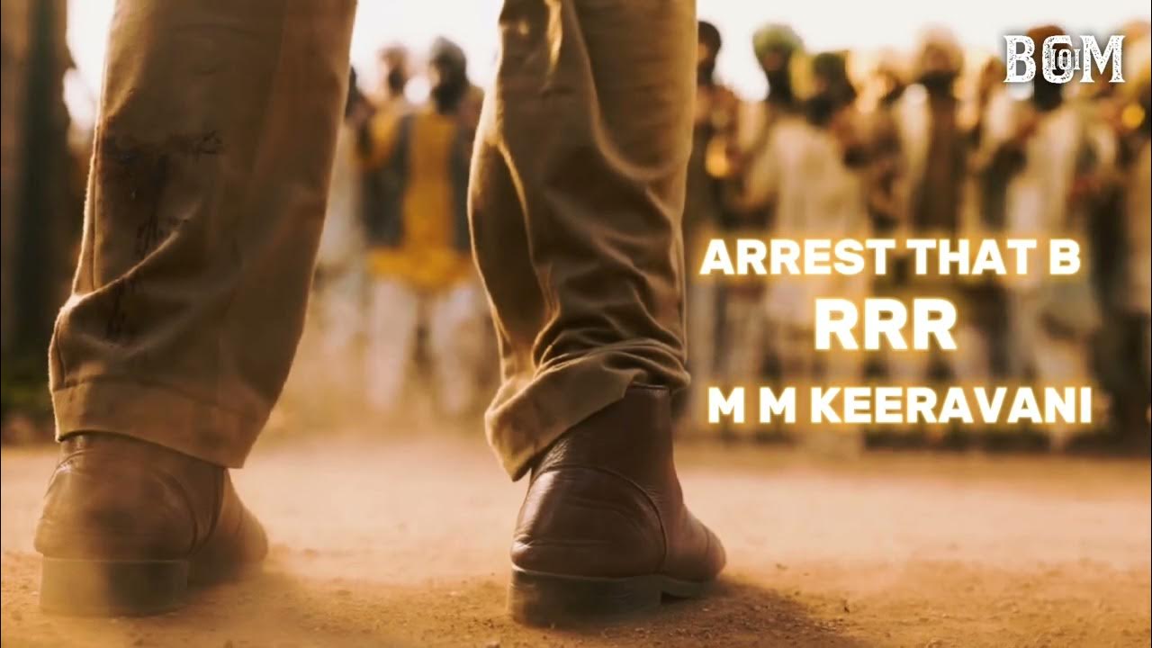ARREST THAT B | RRR | BGM 101 - YouTube