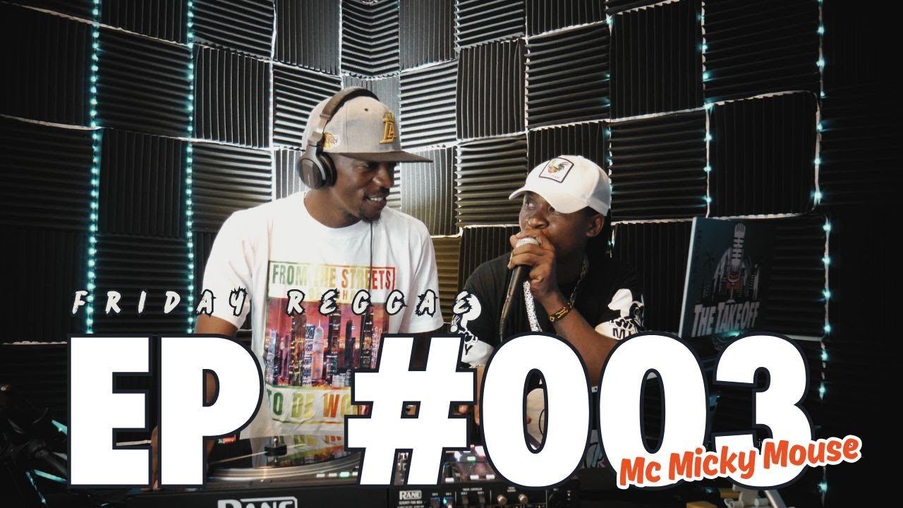 FRIDAY REGGAE #004 [Mc Micky Mouse] Captain C 2025 - YouTube