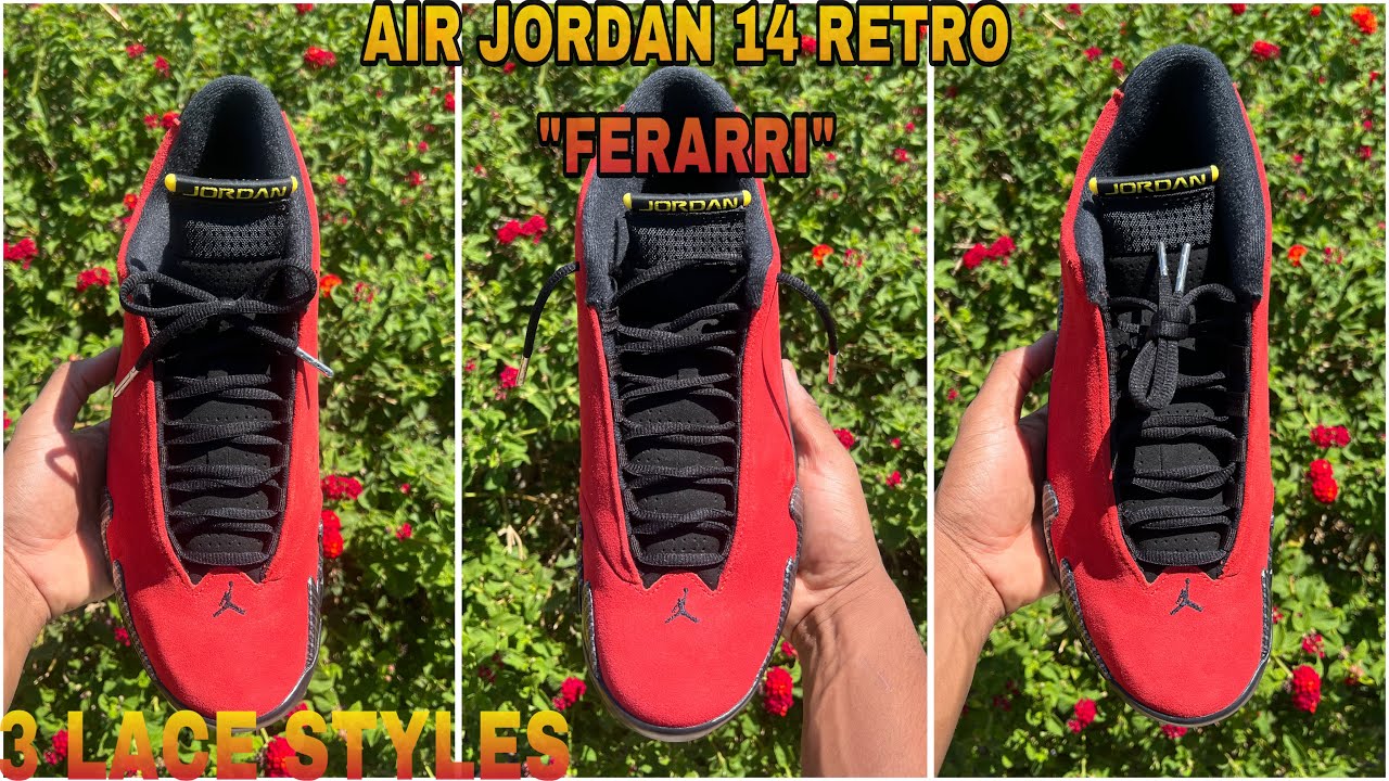 3 WAYS TO LACE AIR JORDAN 14 RETRO "FERRARI" HOW TO TUTORIAL 2025 ...