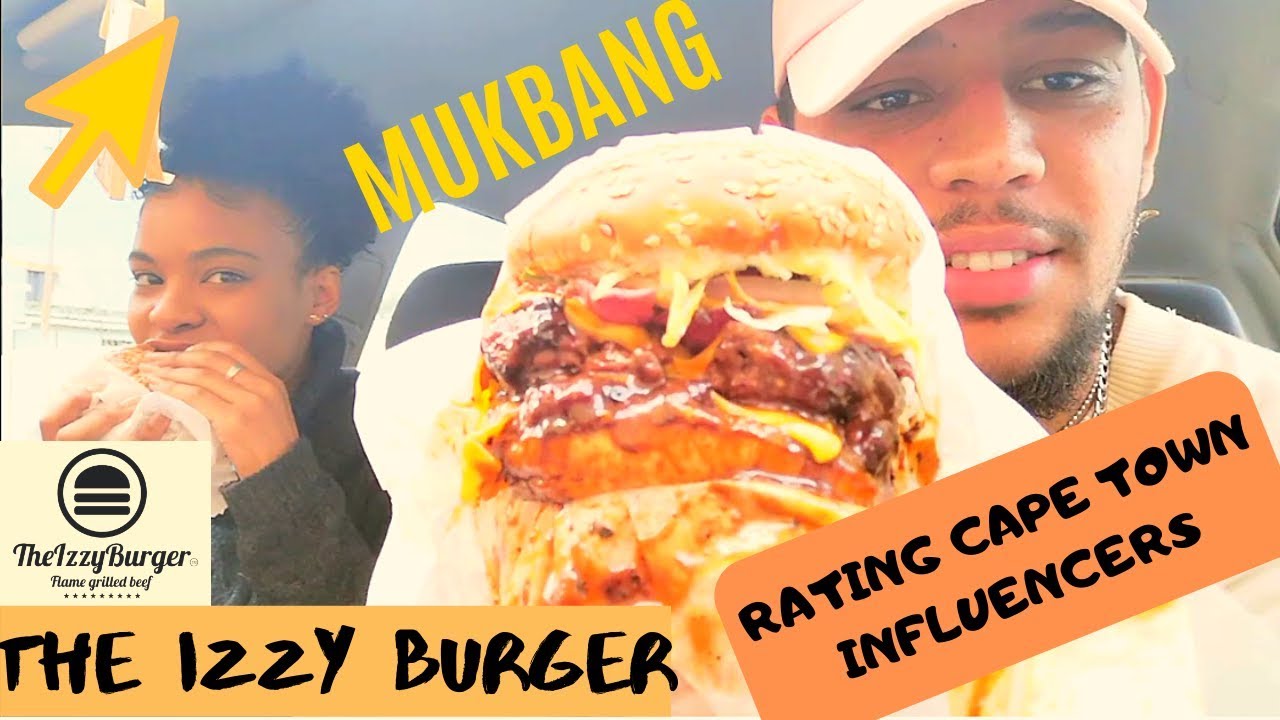 THE IZZY BURGER MUKBANG| CAPE TOWN INFLUENCER RATING CHALLENGE - YouTube