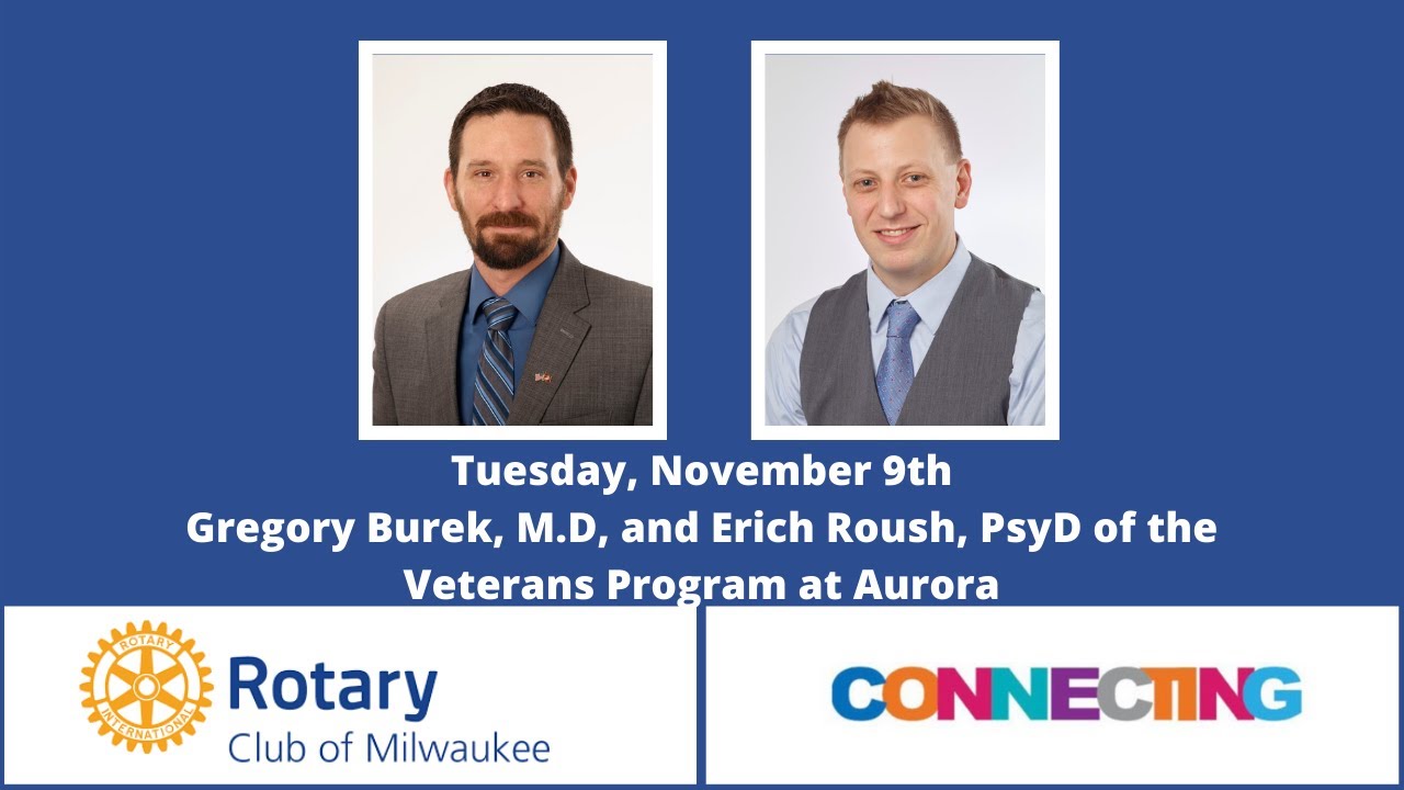 Tuesday Luncheon — Gregory Burek, M.D and Erich Roush, PsyD of the ...