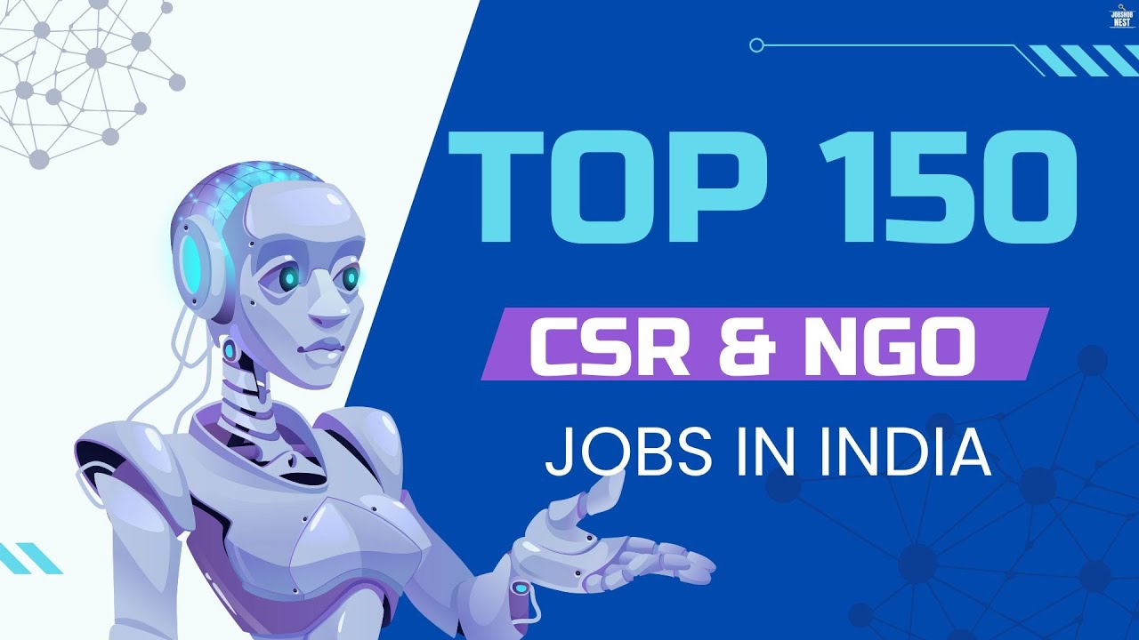 Top 150 + CSR & NGO JOBS IN INDIA - YouTube
