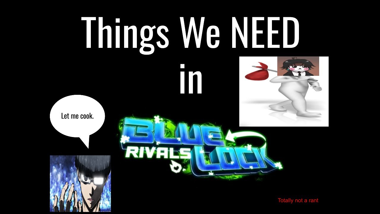 Things We NEED in Blue Lock Rivals (Will Miro Cook?) - YouTube