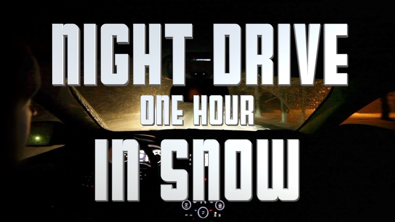 Night Drive In Snow Relaxing Winter Drive - YouTube