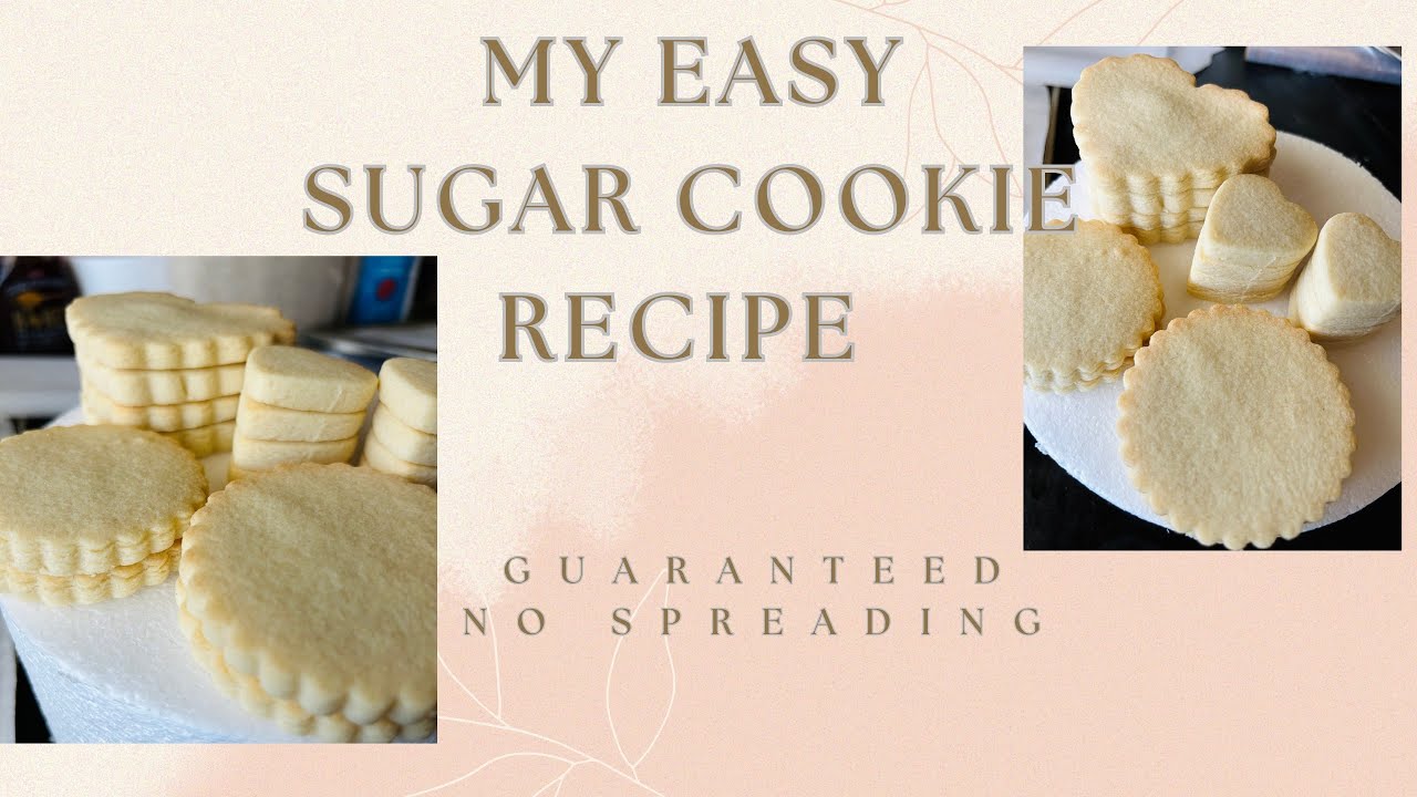 Sugar Cookie recipe. Method that works and Guarantees no spreading ...