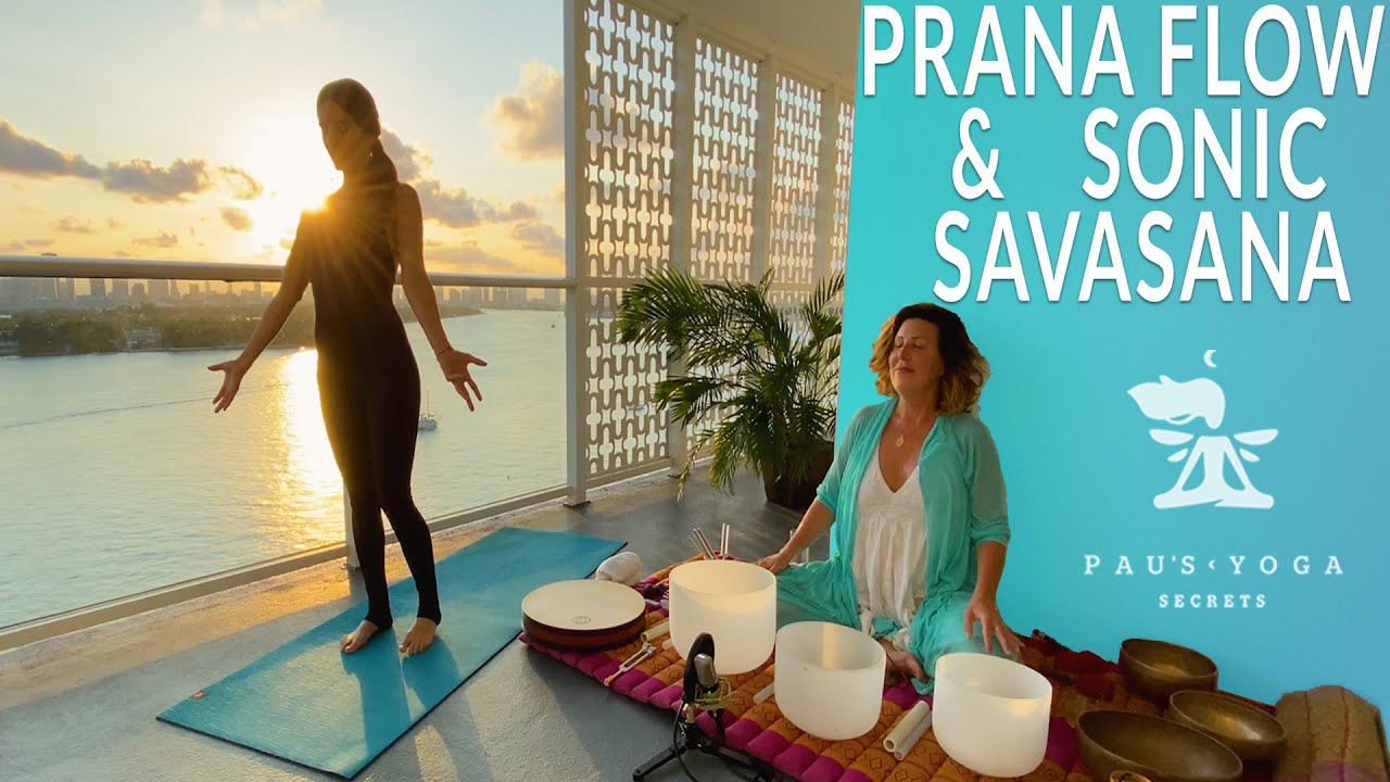 PRANA FLOW YOGA + SONIC SAVASANA- All Level slow flow - YouTube