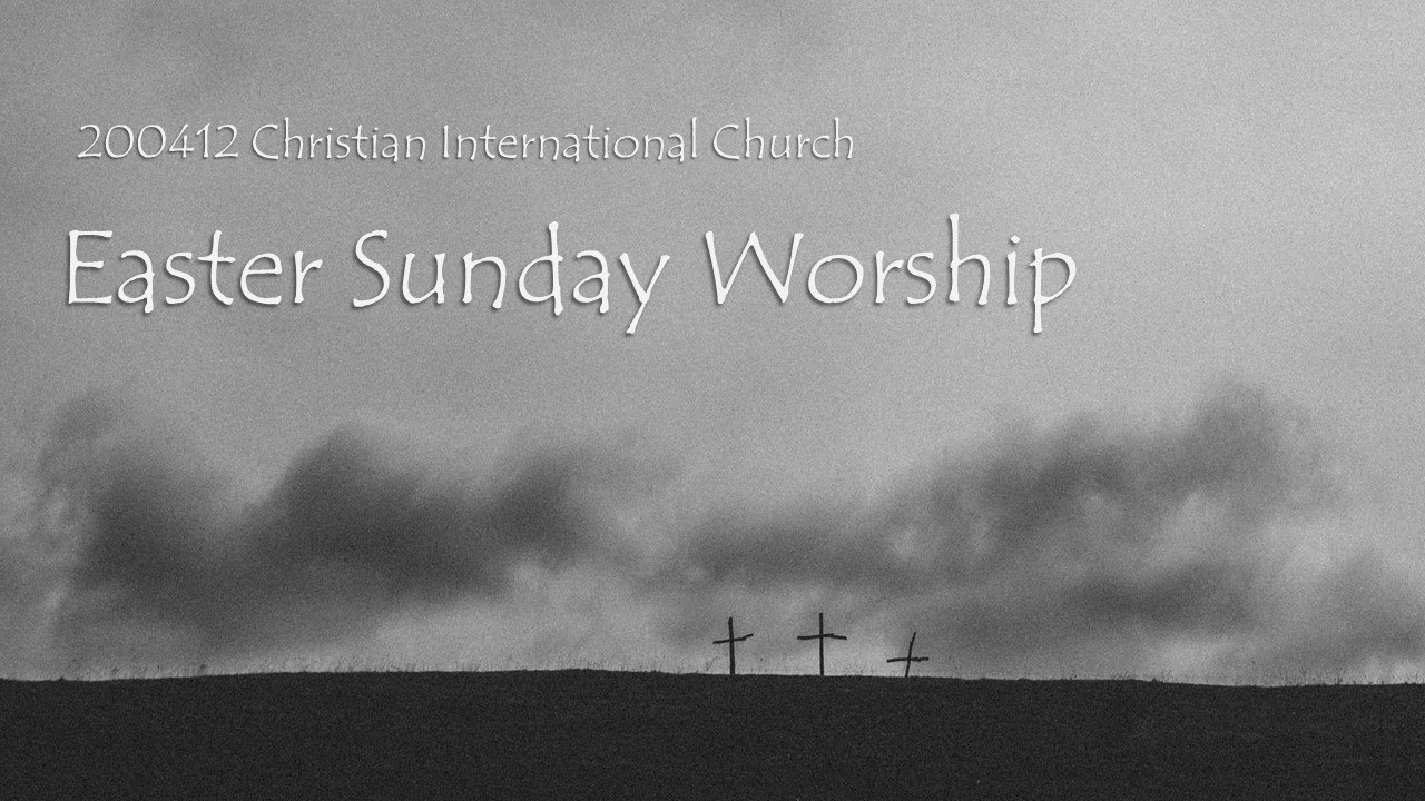 200412 CIC Easter Sunday Worship - YouTube