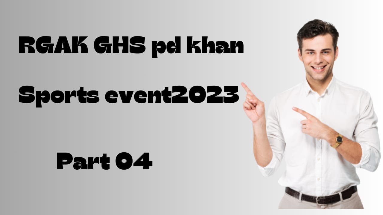 SPORT GALA AT RGAK GHS PD KHAN - YouTube