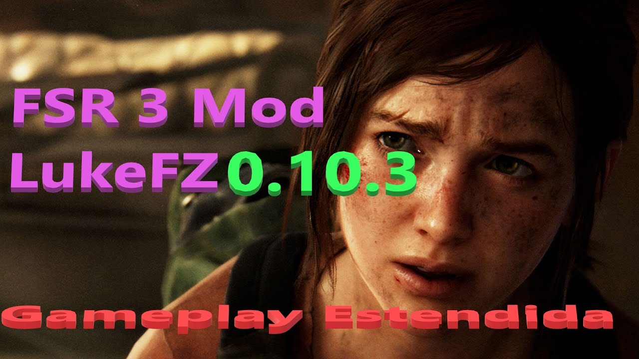 LukeFZ 0.10.3 Atualização gameplay Extendida The Last Of Us Parte I ...