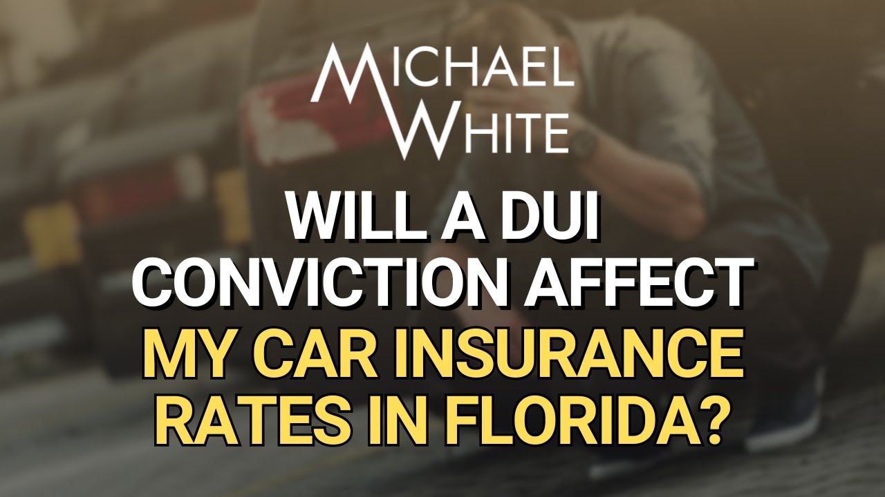 Will a DUI Conviction Affect My Car Insurance Rates in Florida? - YouTube