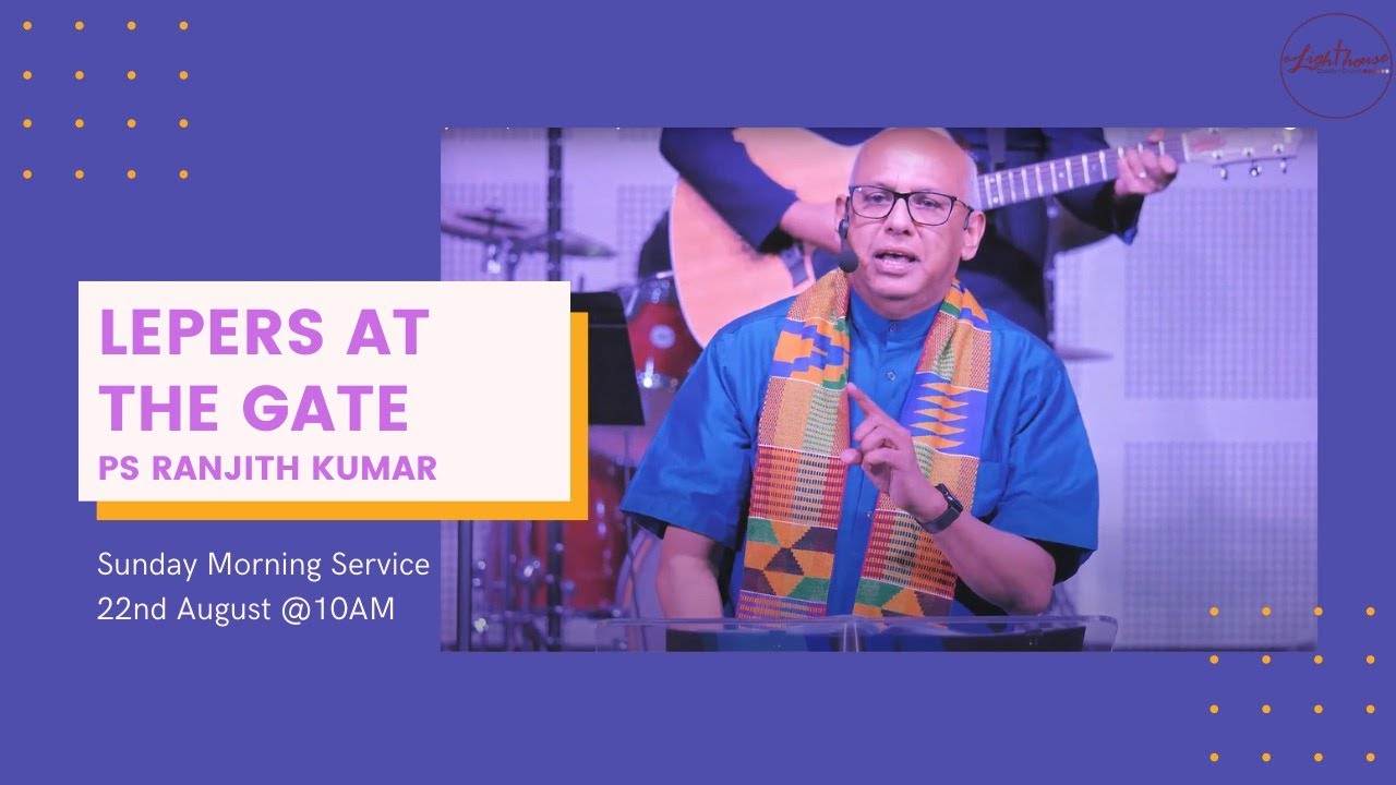 22nd August 2021 Sunday Service | Ps Ranjith Kumar - Lepers at the Gate ...