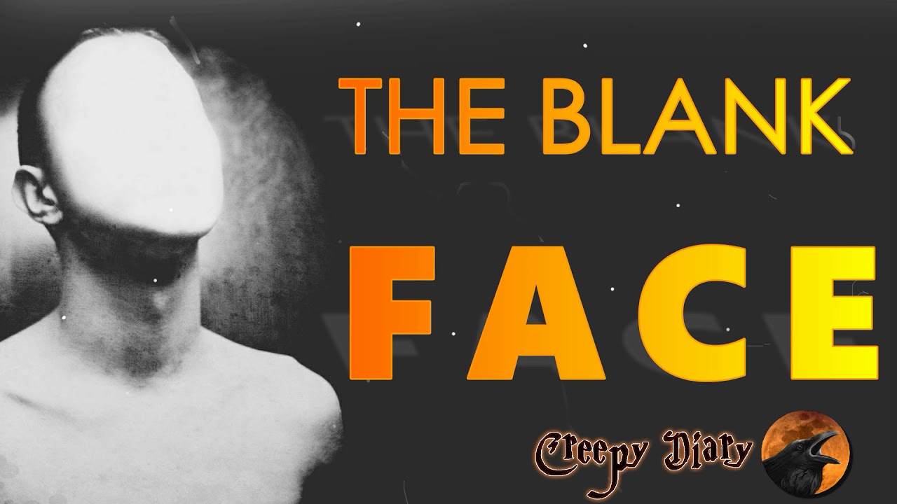💀 The Blank Face - Creepy Story (Creepypasta) - YouTube