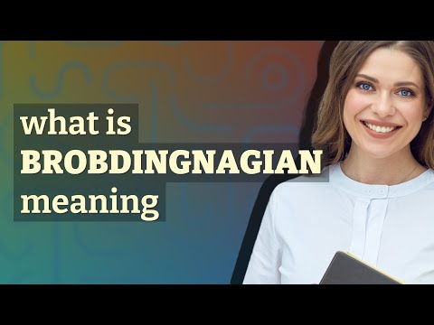 Brobdingnagian | meaning of Brobdingnagian - YouTube