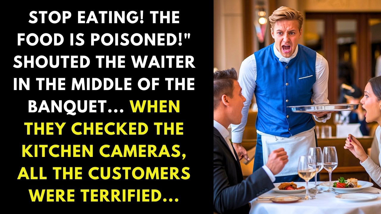 STOP EATING! THE FOOD IS POISONED!" SHOUTED THE WAITER IN THE MIDDLE OF ...