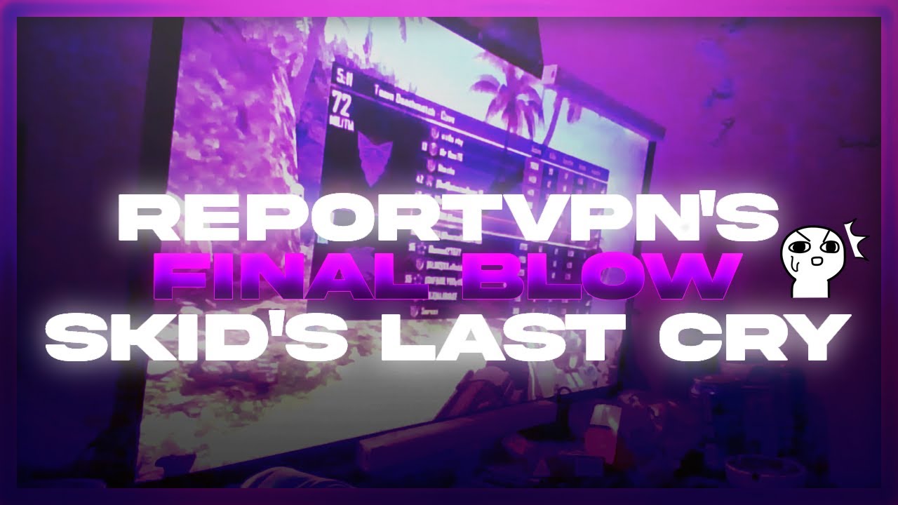 ReportVPN's Final Blow: Skid's Last Cry - YouTube