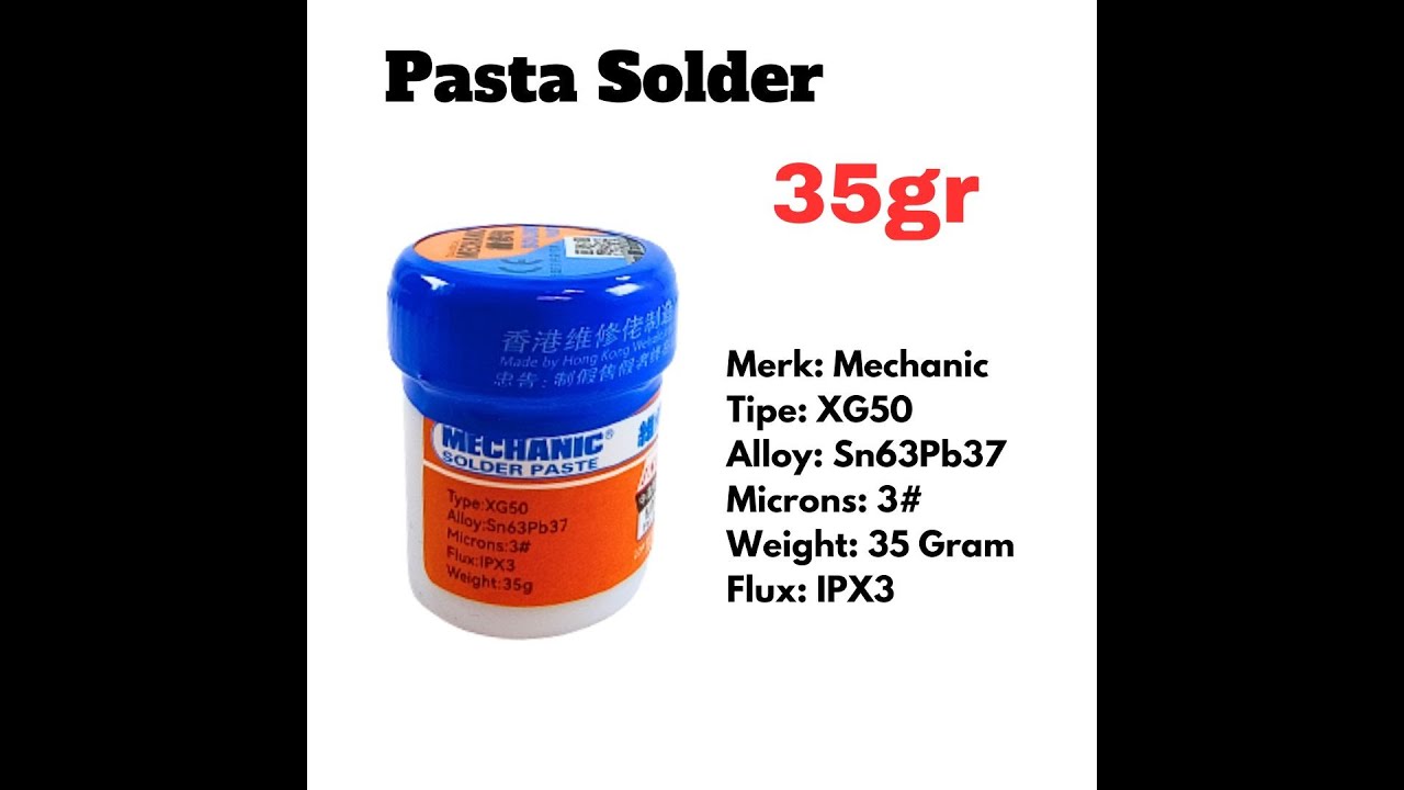 Solder Pasta Mechanic 35 Gram Timah Cair 35gr XG50 - YouTube