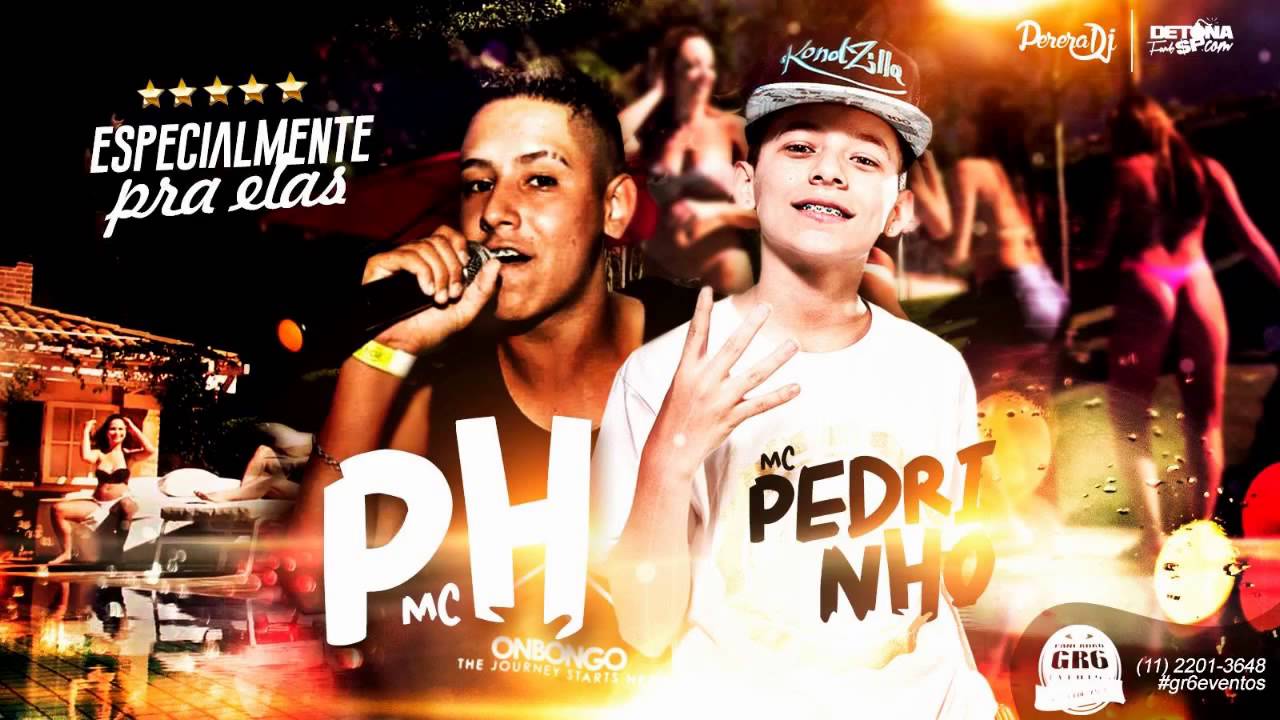 MC PH e MC Pedrinho Especialmente Pra Elas PereraDJ Áudio Oficial ...