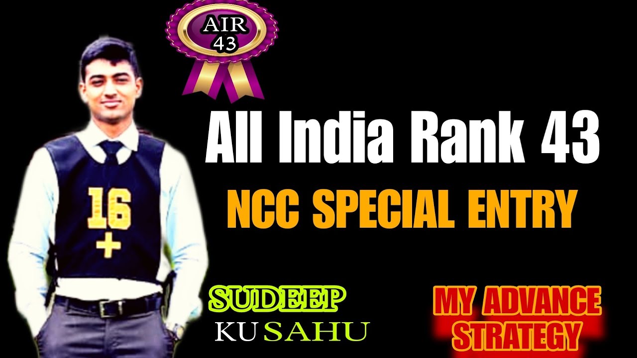 NCC Special Entry |💥 ALl INDIA RANK 43-Sudeep Ku Sahu| Ncc Journey - YouTube