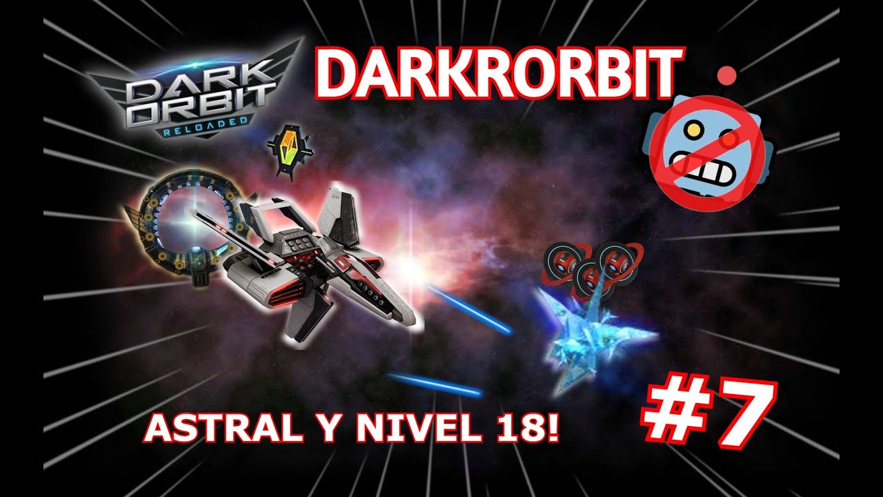 MANKEO en ASTRAL u SUBO DE NIVEL! DARKORBIT SIN BOT #7 2024 - YouTube