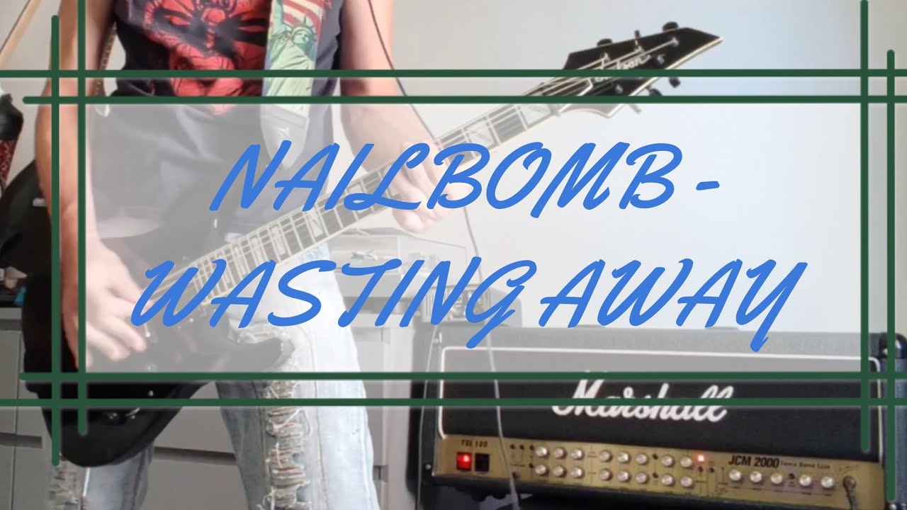 Nailbomb - Wasting Away (full guitar cover - Jackson SLS3 2008 EMG 81 ...
