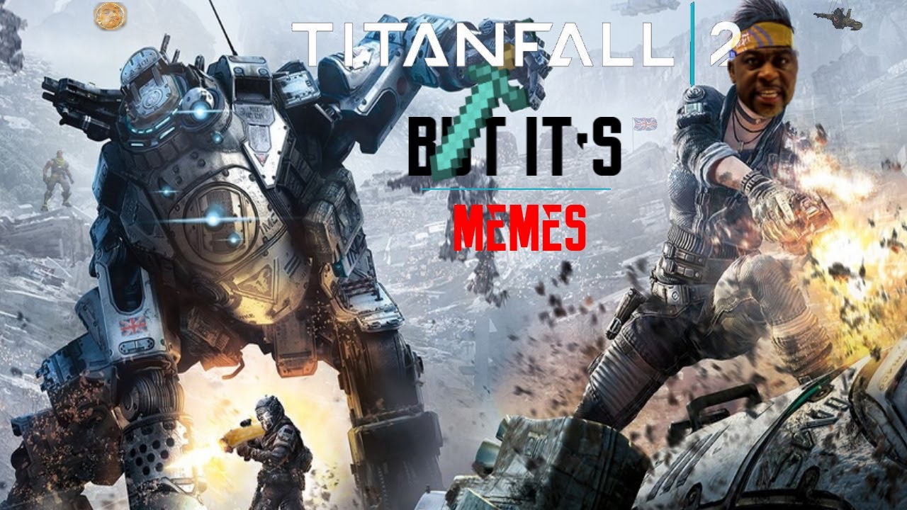 Titanfall 2 Memes in 2022 - YouTube