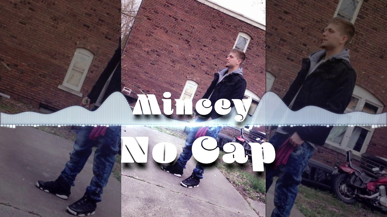 Mincey - No Cap (Prod by ILL Und) - YouTube