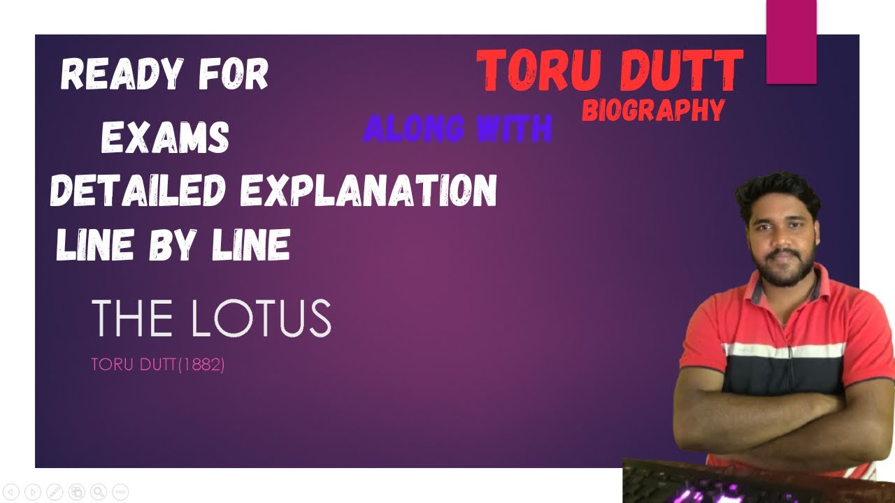 THE LOTUS BY TORU DUTT POEM EXPLANATION. ALONG WITH BIOGRAPHY OF THE ...