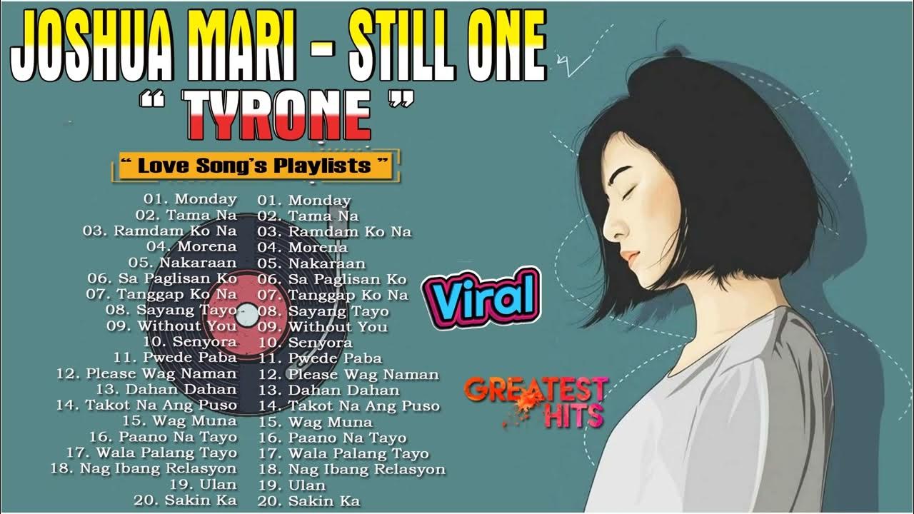 Tanngap Ko Na,Morena,Pwede Paba - Joshua Mari,Still One tagalog love songs playlist 2023 Vol9945 ...