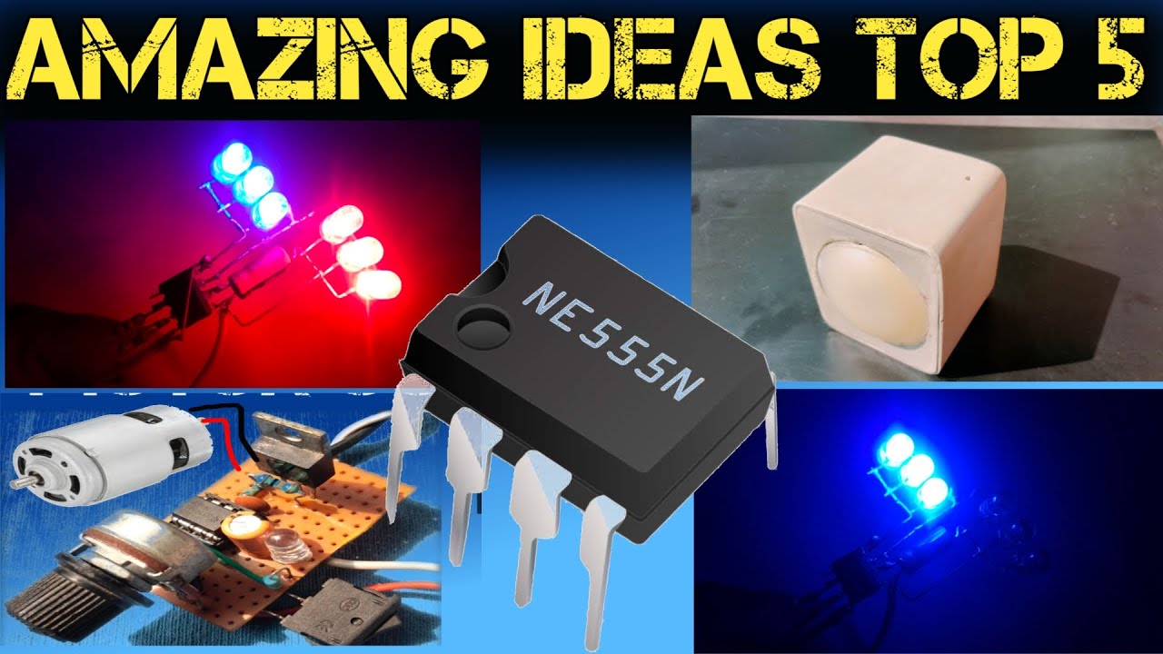 Amazing Ideas Top 5 Best Project using 555 IC at Home in 2024 | New ...