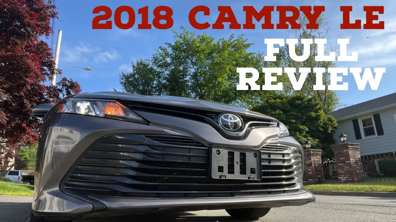 2018 Toyota Camry LE Full review Test drive power train etc - YouTube