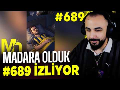 BARIŞ G MADARA OLDUK #689 İZLİYOR